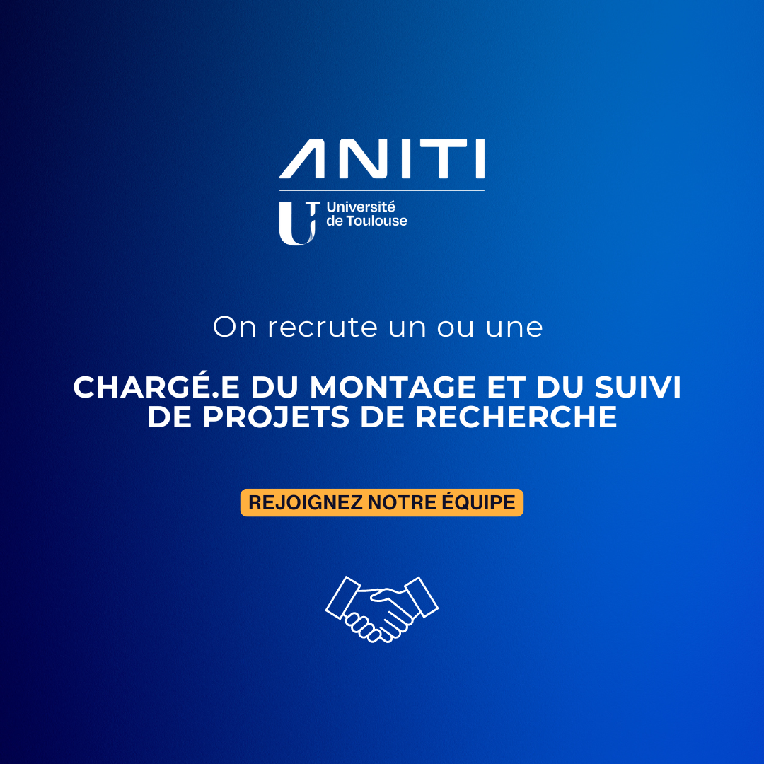 ANITI recrute un.une chargé.e du montage et du suivi de projets de ...